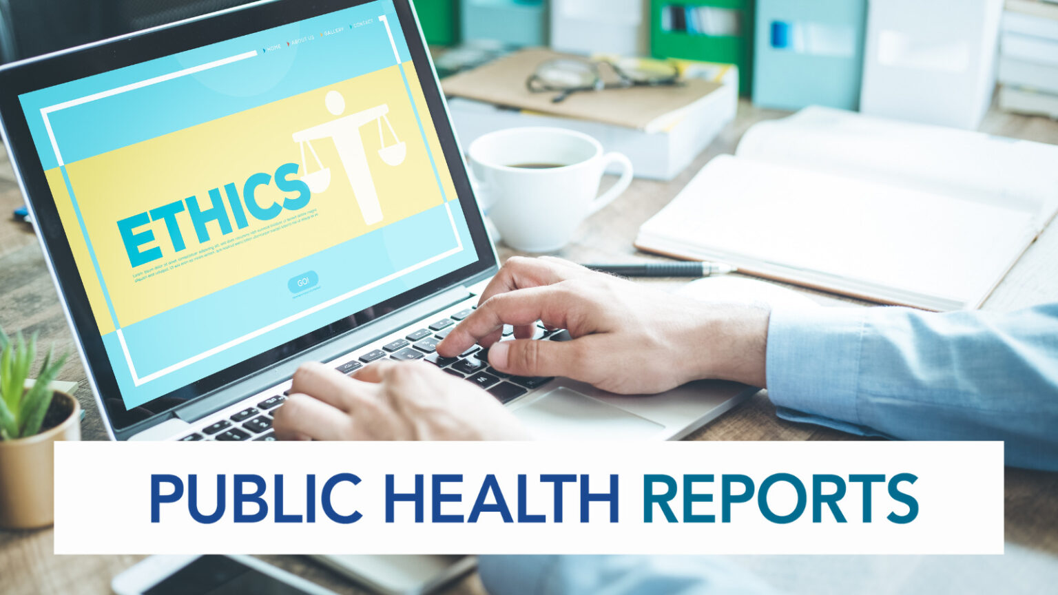 Public Health Reports: Ethical Challenges in Public Health Practice and ...